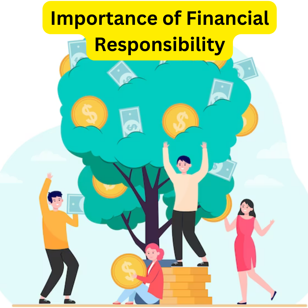Financial Responsibility : Understanding And Embracing A Path To ...